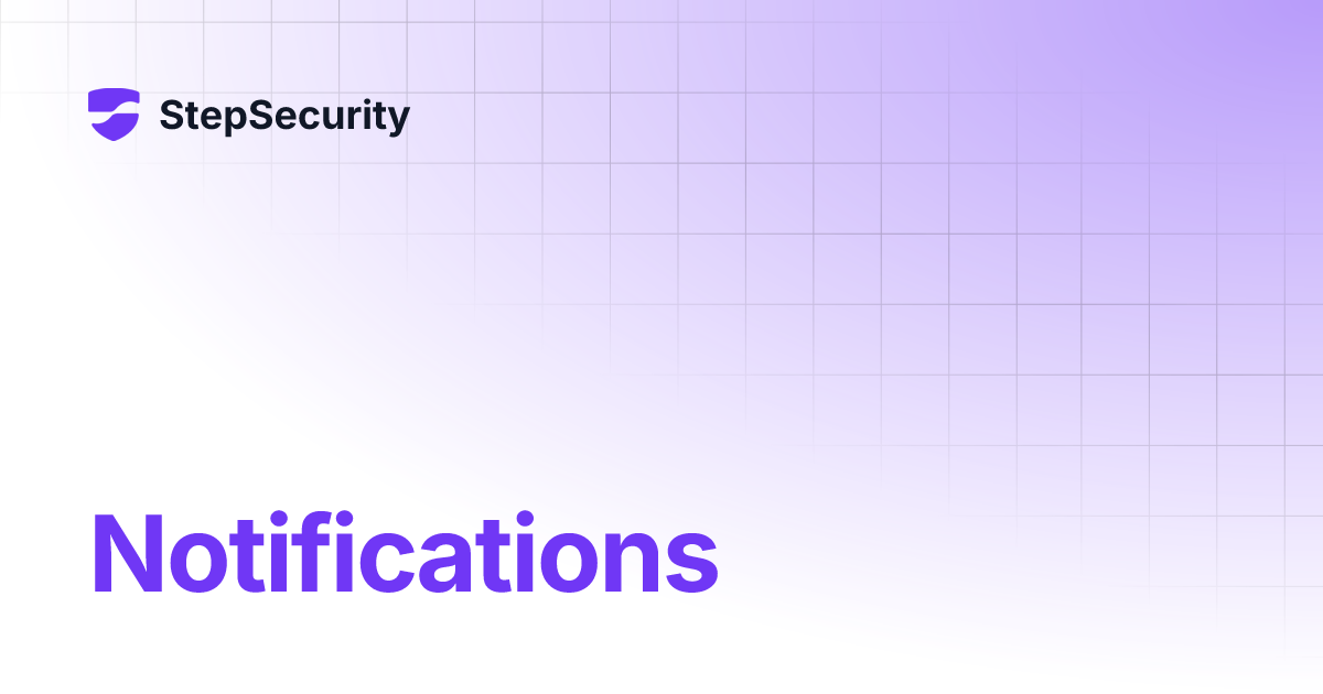 Notifications | GitLab | StepSecurity