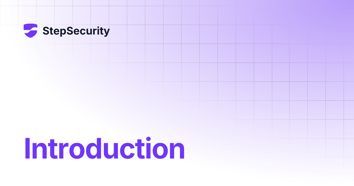 Introduction | NPM Supply Chain Security | StepSecurity
